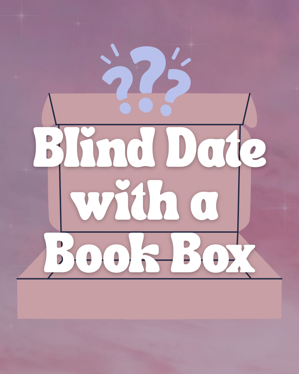 Blind Date with a Book Box – The New Romantics